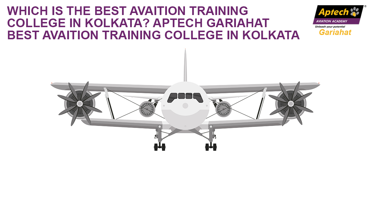 Which is the best aviation training college in Kolkata? Aptech Gariahat ...